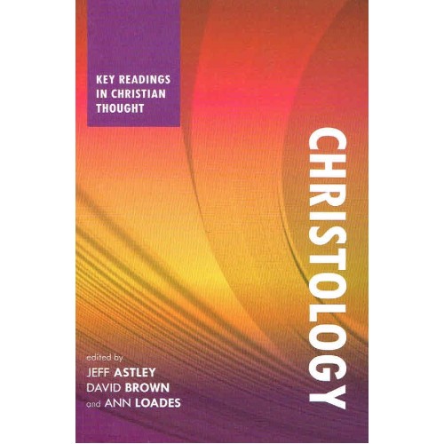 Christology by Jeff Astley, David Brown and Ann Loades