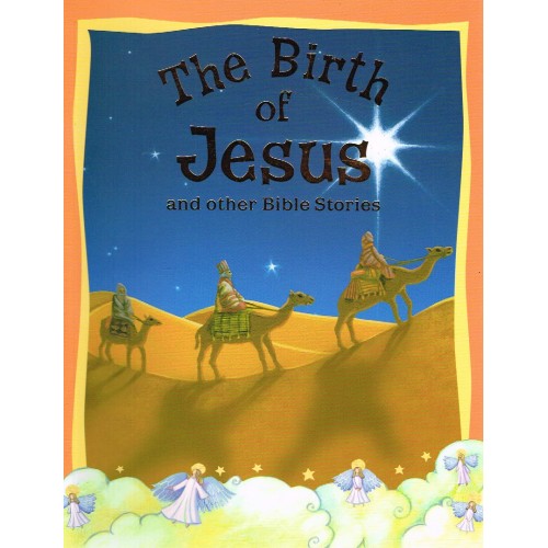 The Birth Of Jesus And Other Bible Stories by Selina Hastings